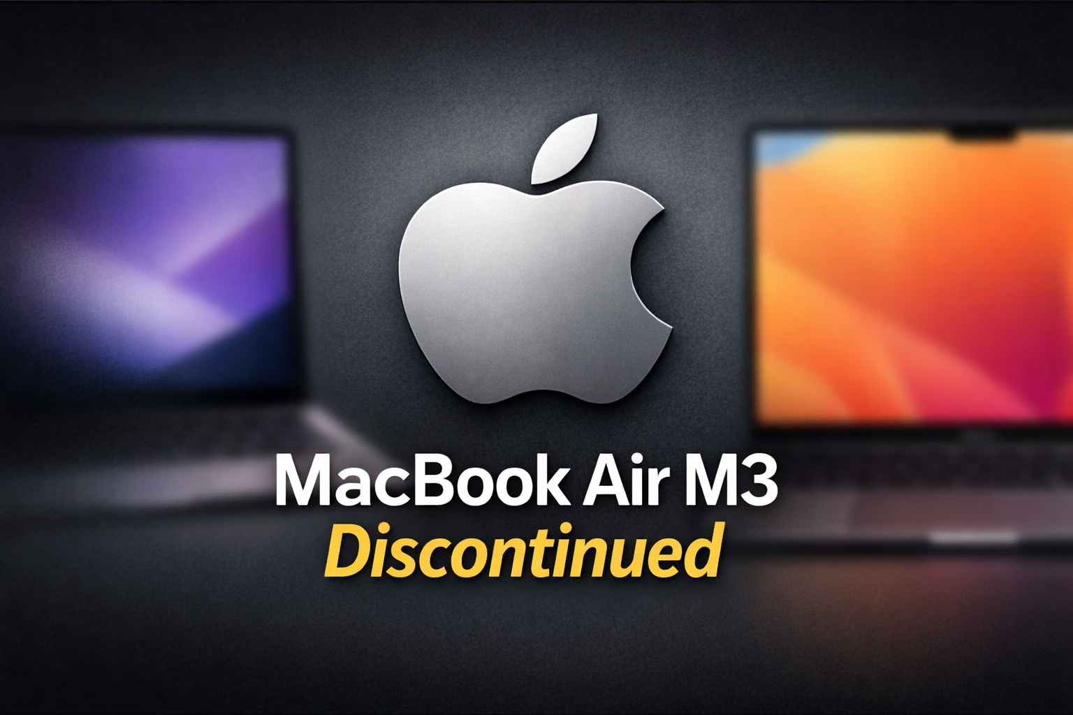 MacBook Air M3 Discontinued: Apple Drops 20+ Devices in 2025 - Bigsansar