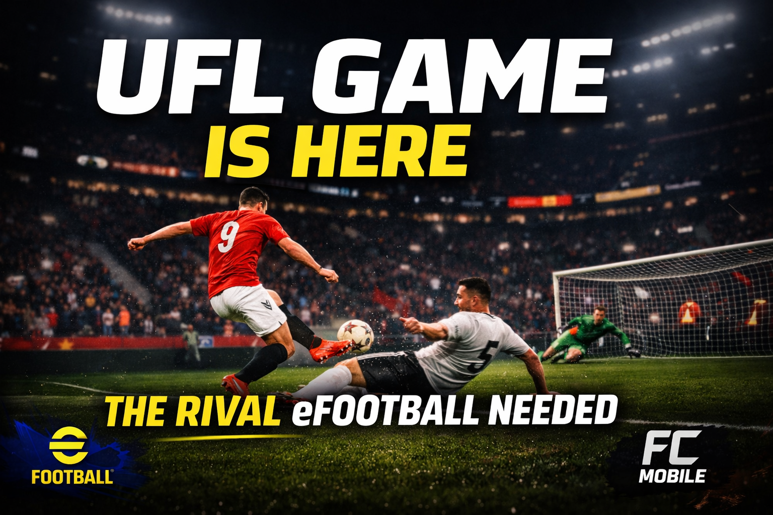 UFL Game Soft Launch First Impression – A Real Rival to eFootball & FC ...