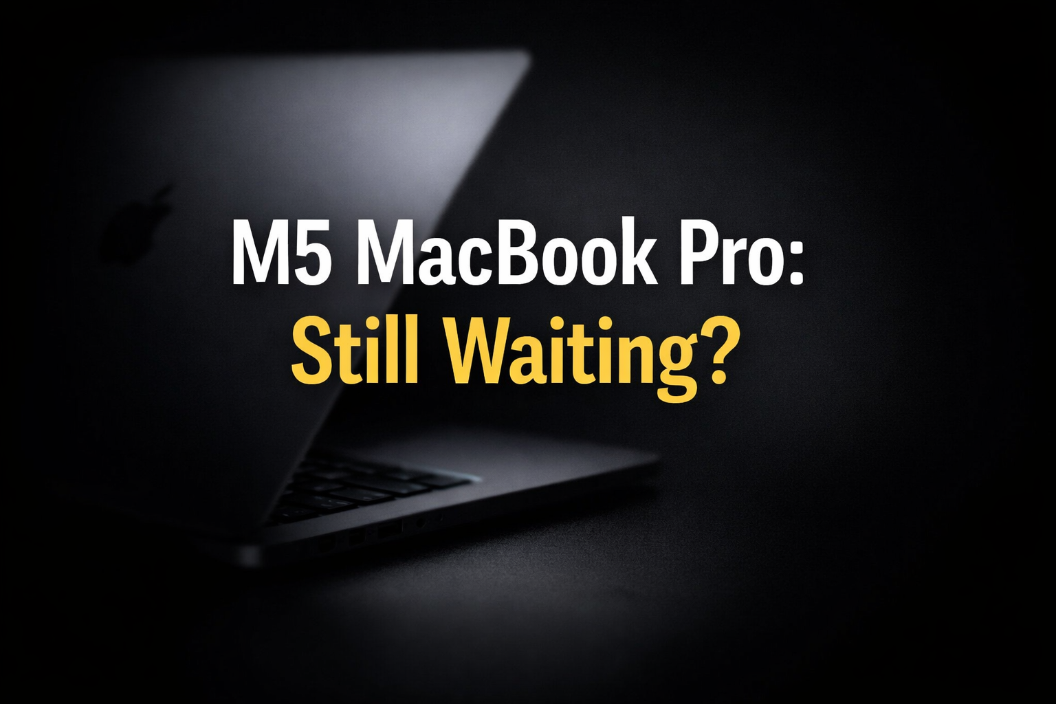 Why Apple Is Delaying the M5 MacBook Pro — macOS Explained - Bigsansar