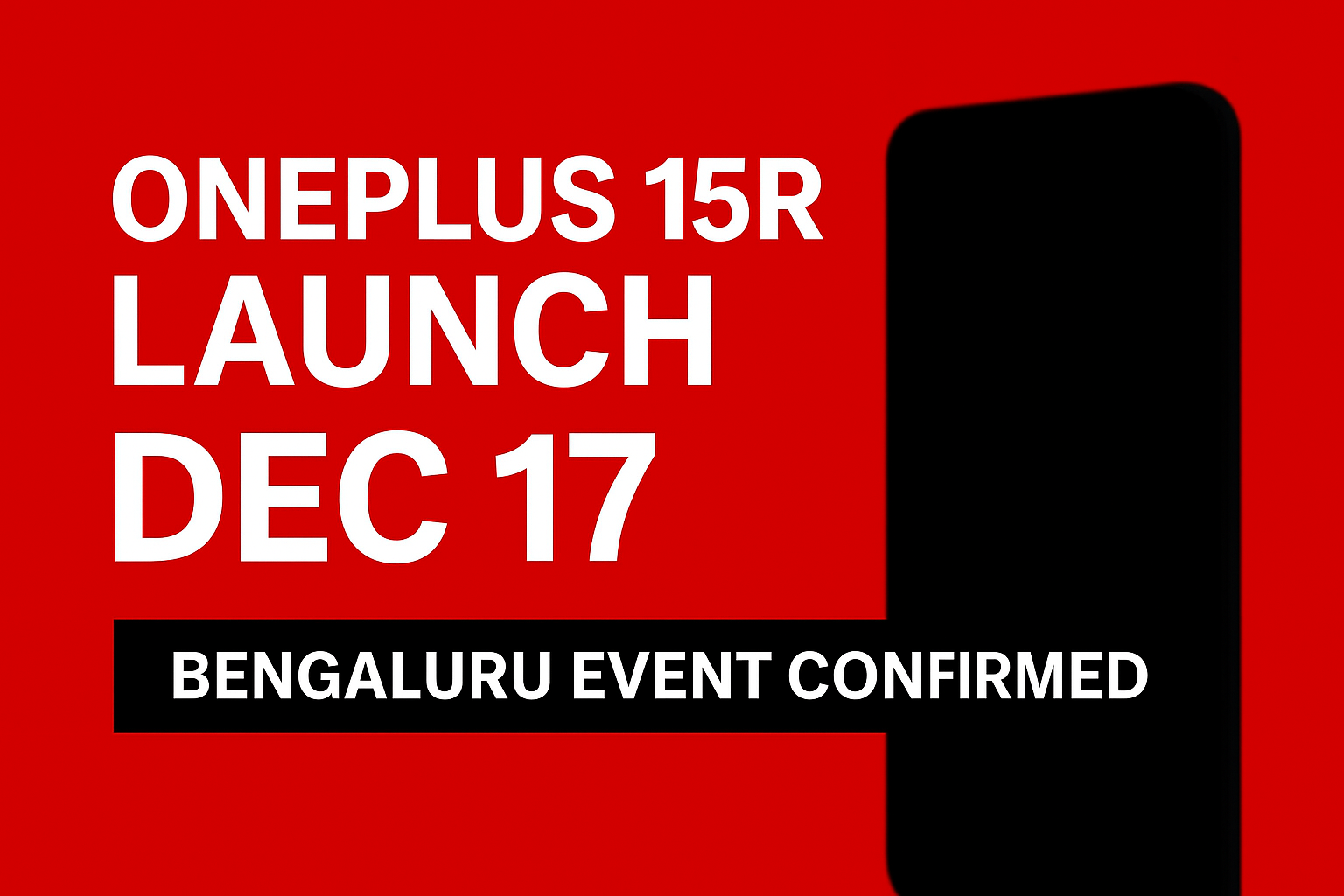 OnePlus 15R Launch Event Confirmed: Community Invited to Bengaluru on December 17 - Bigsansar